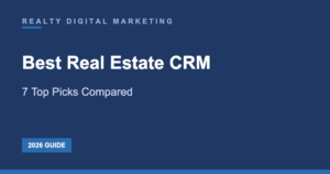 Best Real Estate CRM (2026): 7 Top Picks Compared by Price, Features ...
