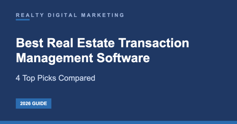 Best Real Estate Transaction Management Software (2026): 4 Top Picks ...